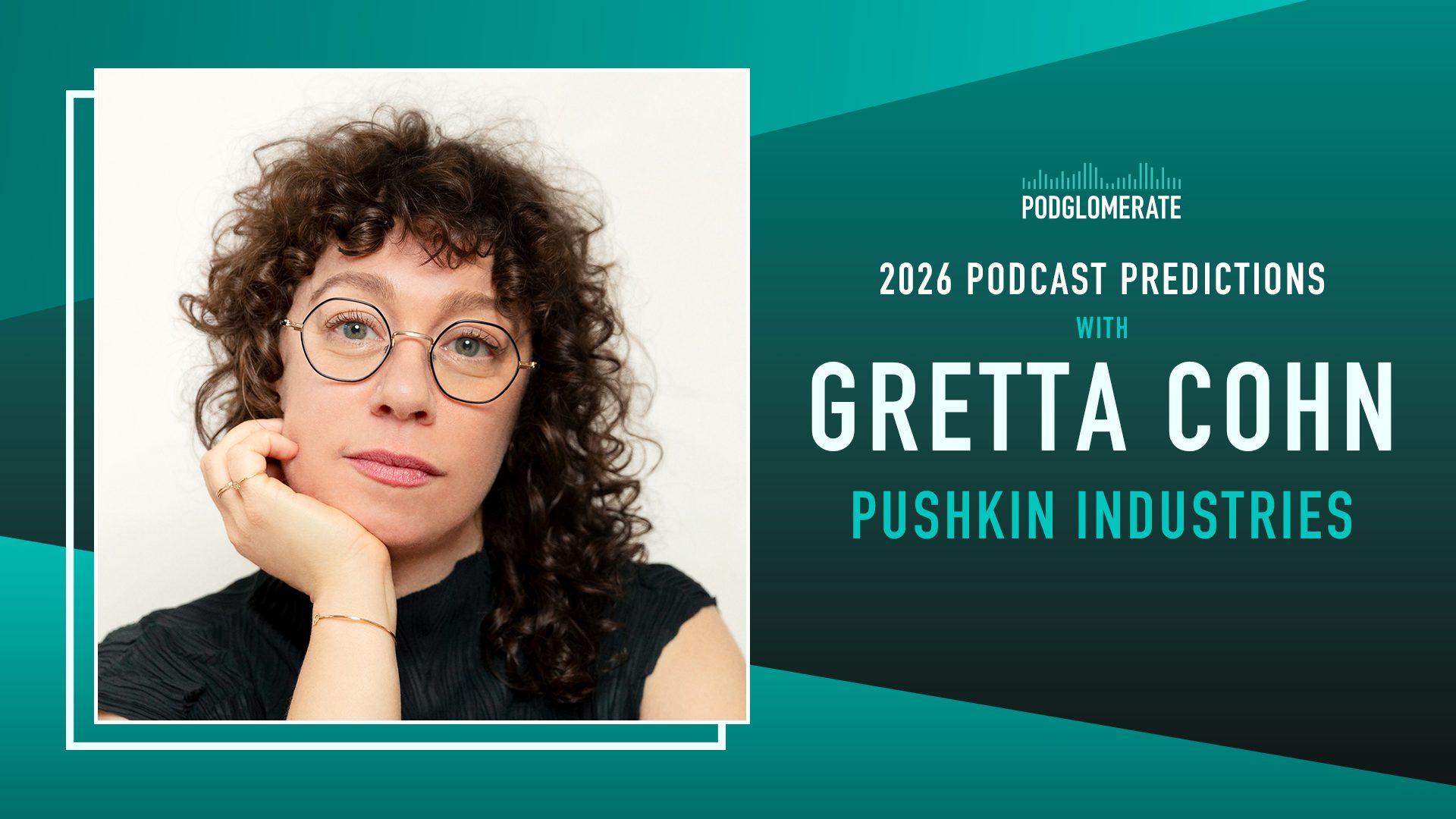 Podcast Predictions for 2026 | Podglomerate